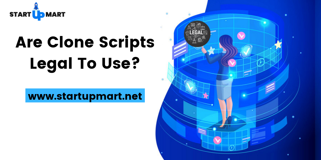 Are Clone Scripts Legal to Use?